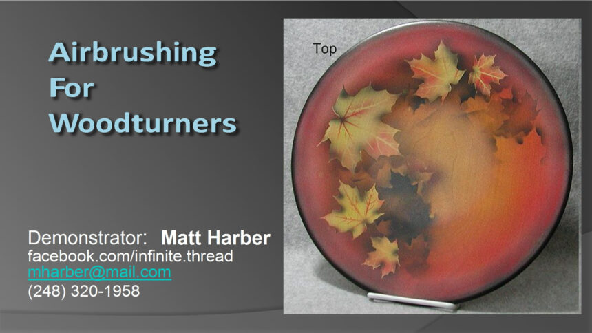 Beginners Guide to Airbrushing with Matt Harber | World Wide Wood Turners